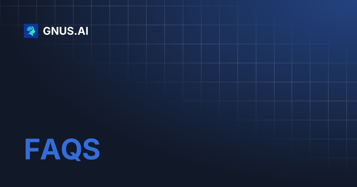 FAQS | GNUS.AI