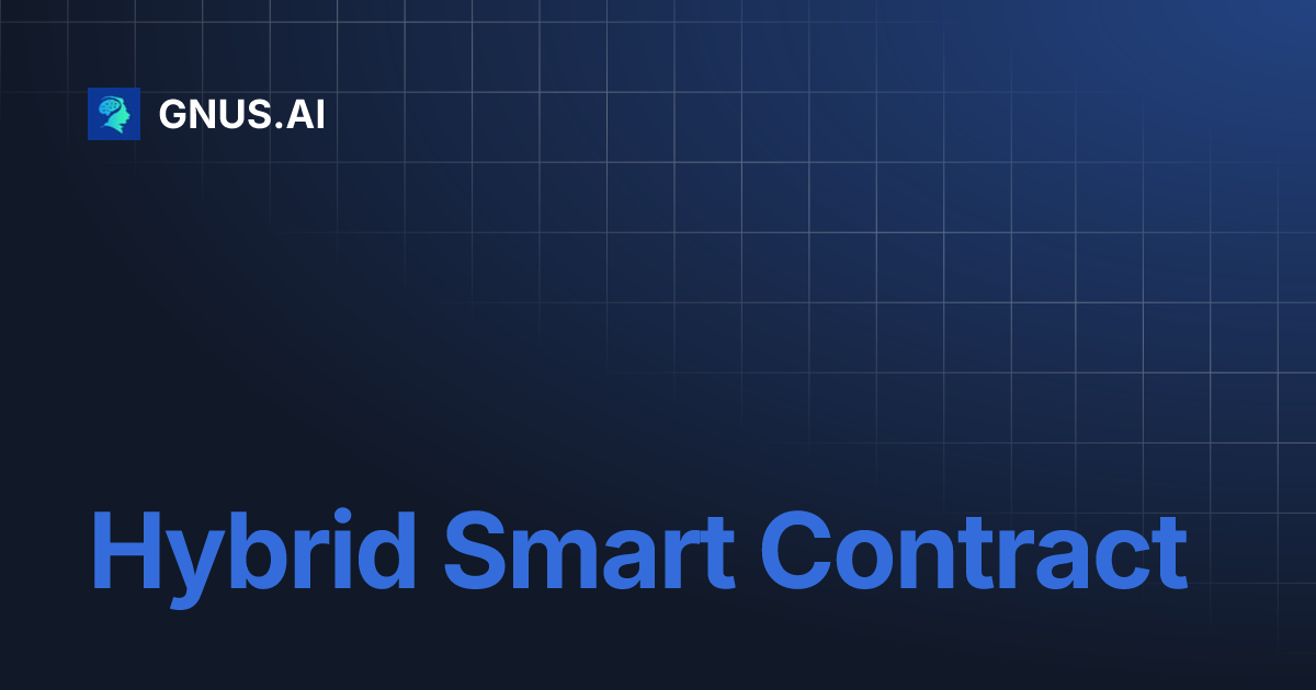Hybrid Smart Contract | GNUS.AI